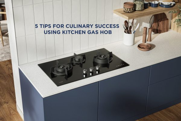5 Tips for Culinary Success Using Kitchen Gas Hob